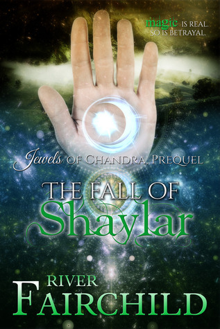 The Fall of Shaylar (Jewels of Chandra, prequel) by River Fairchild ...