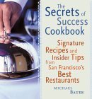 Secrets of Success Cookbook: Signature Recipes and Insider Tips from ...