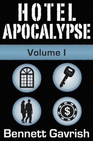 Hotel Apocalypse, Volume I (Episodes 1-4) by Benjamin Frost | Goodreads