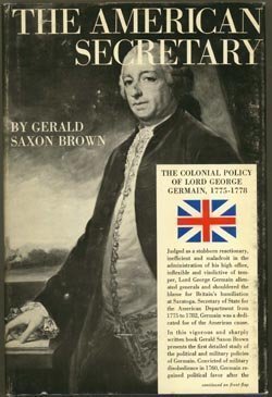 The American Secretary: The Colonial Policy of Lord George Germain ...