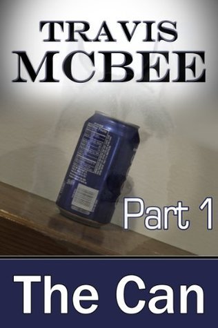 Wolfed Part One: The Can by Travis McBee | Goodreads