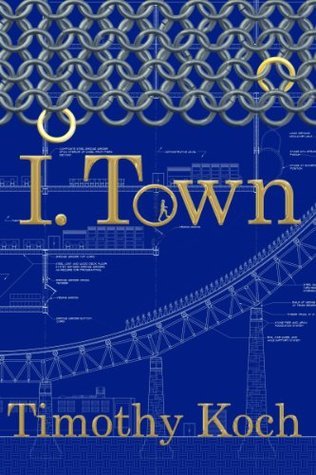 I Town by Timothy Koch | Goodreads