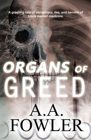Organs of Greed by Alpha A. Fowler | Goodreads