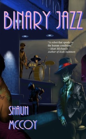Binary Jazz (Arty Book 2) by Shaun O. McCoy | Goodreads