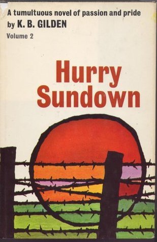 Hurry Sundown, Volume 2 by K.B. Gilden | Goodreads