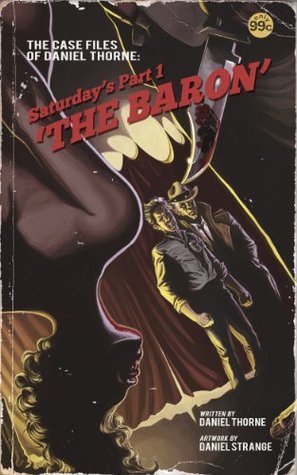 5. Saturday's: Part 1 - The Baron by Daniel Thorne | Goodreads