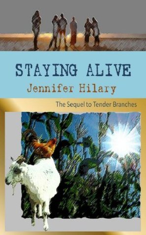 STAYING ALIVE by Jennifer Hilary | Goodreads