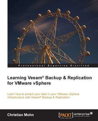 Learning Veeam® Backup & Replication for VMware vSphere by Christian ...