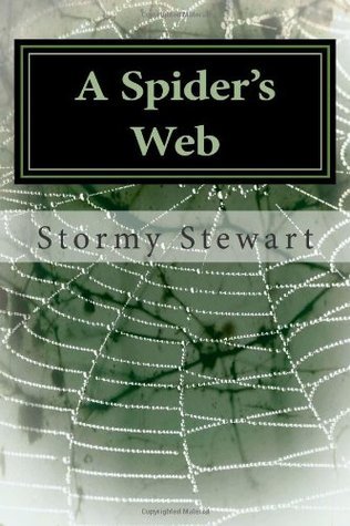 A Spider's Web: Revised (A Spider's Web Series) by Stormy Stewart ...