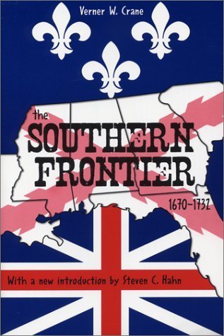 The Southern Frontier 1670-1732 by Verner W. Crane | Goodreads