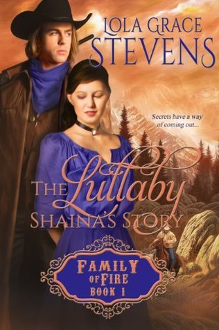 The Lullaby: Shaina's Story by Lola Grace Stevens | Goodreads