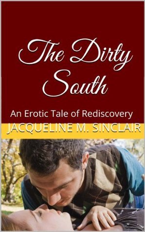 An Erotic Tale of Rediscovery by Jacqueline M. Sinclair | Goodreads