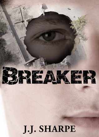 Breaker (Break, Burn, Build) by J.J. Sharpe | Goodreads