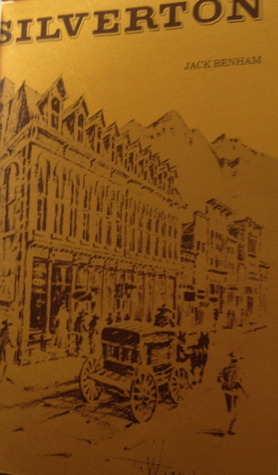 Silverton by Jack L. Benham | Goodreads