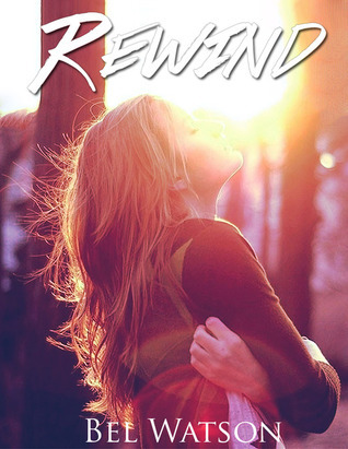 Rewind by Bel Watson | Goodreads