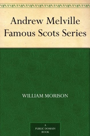 Andrew Melville by William Morison | Goodreads