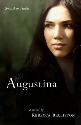 Augustina by Rebecca Belliston | Goodreads