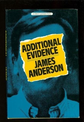 Additional Evidence by James Anderson | Goodreads