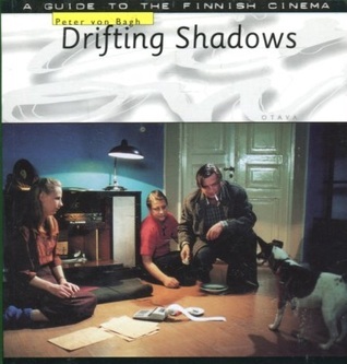 Drifting Shadows - A guide to the finnish cinema by Peter von Bagh ...