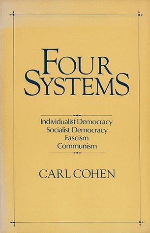 Four systems by Carl Cohen | Goodreads