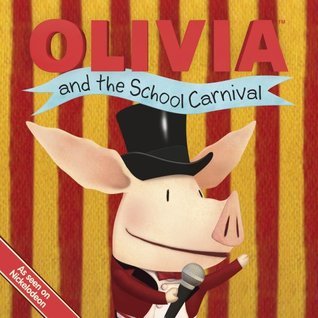 OLIVIA and the School Carnival (Olivia TV Tie-in) by Guy Wolek | Goodreads