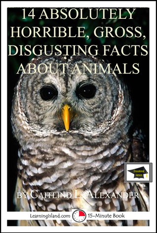 14 Absolutely Horrible, Gross, Disgusting Facts About Animals ...