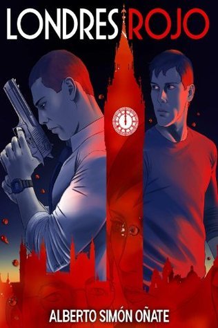 Londres Rojo (Spanish Edition) by Alberto Simón Oñate | Goodreads