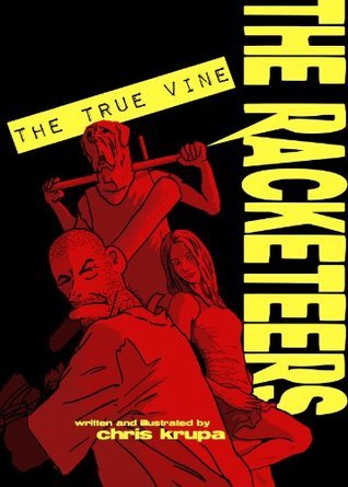 The Racketeers: The True Vine by Chris Krupa | Goodreads