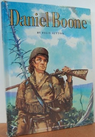 Daniel Boone by Felix Sutton | Goodreads
