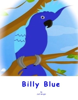 Billy Blue by Jeff Wright | Goodreads