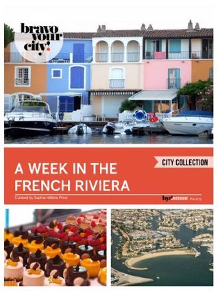 A Week in the French Riviera by Sophia Hélène Price | Goodreads