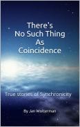 There's No Such Thing As Coincidence: True stories of Synchronicity by ...
