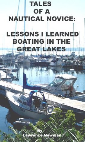 Tales Of A Nautical Novice: Lessons I Learned Boating In The Great ...
