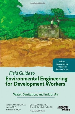 Field Guide to Environmental Engineering for Development Workers: Water ...