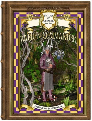 Warden Commander by Arsinoe de Blassenville | Goodreads