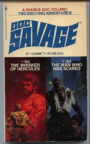 The Whisker of Hercules / The Man Who Was Scared by Kenneth Robeson ...