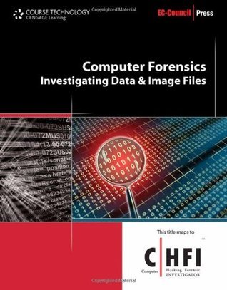 Computer Forensics: Investigating Data and Image Files by EC-Council ...