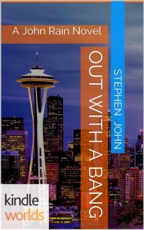 Out With a Bang (John Rain) by Mark Len Mayfield | Goodreads