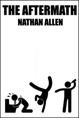 The Aftermath by Nathan Allen | Goodreads