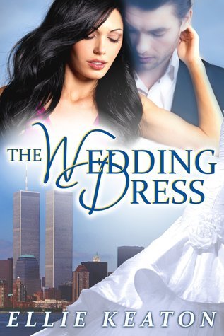 The Wedding Dress by Ellie Keaton | Goodreads