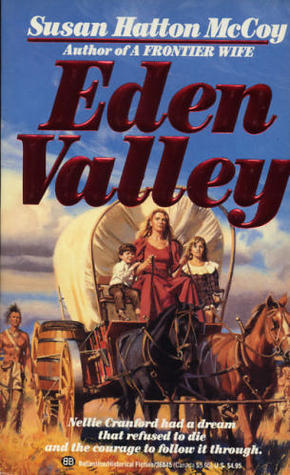 Eden Valley by Susan Hatton Mccoy | Goodreads