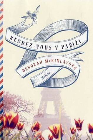 Rendez-vous v Paříži by Deborah McKinlay | Goodreads