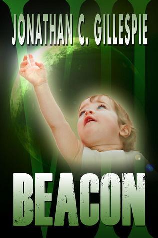 Beacon - Part VII by Jonathan C. Gillespie | Goodreads