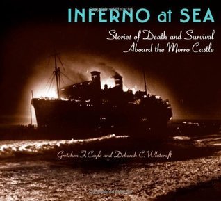 Inferno At Sea: Stories of Death and Survival Aboard the Morro Castle ...