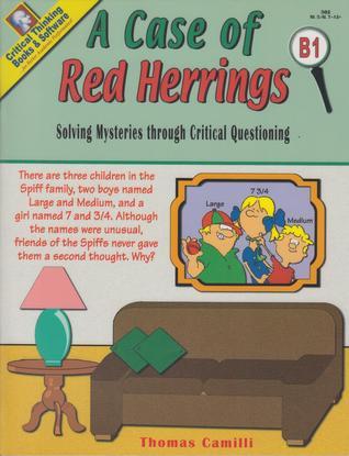A Case of Red Herrings: Solving Mysteries through Critical Questioning, Book B1 by Thomas ...