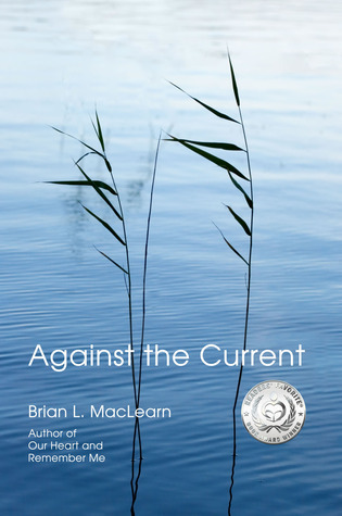 Against the Current by Brian MacLearn | Goodreads