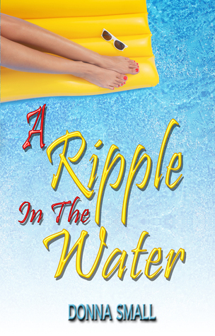 A Ripple in the Water by Donna Small | Goodreads
