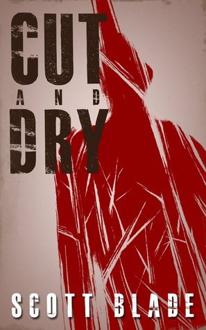 Cut and Dry (S. Lasher & Associates #2) by Scott Blade | Goodreads