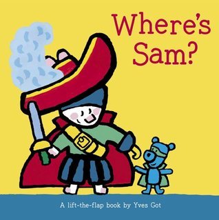 Where's Sam? (Sam, SAMA) by Yves Got | Goodreads