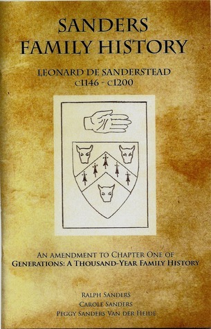Sanders Family History: Leonard de Sanderstead by Ralph Sanders | Goodreads